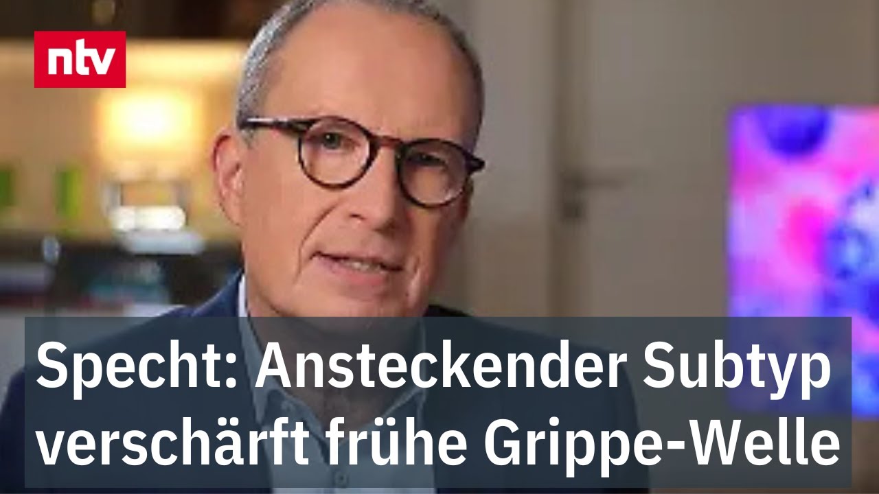Dr. Specht erklärt frühe Infektionswelle - Ansteckender Subtyp verschärft Grippesaison | ntv