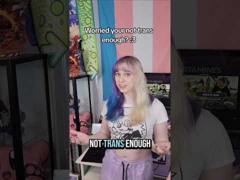 Imposter syndrome is silly don't doubt yourself theirs no amount of trans you have to be to be valid