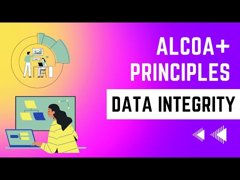 What is Data Integrity and ALCOA Principles I New ALCOA Plus Criteria I #gdp #gmp #clinicaltrials