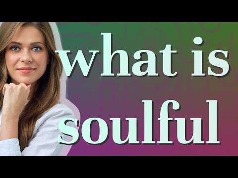 Soulful | meaning of Soulful