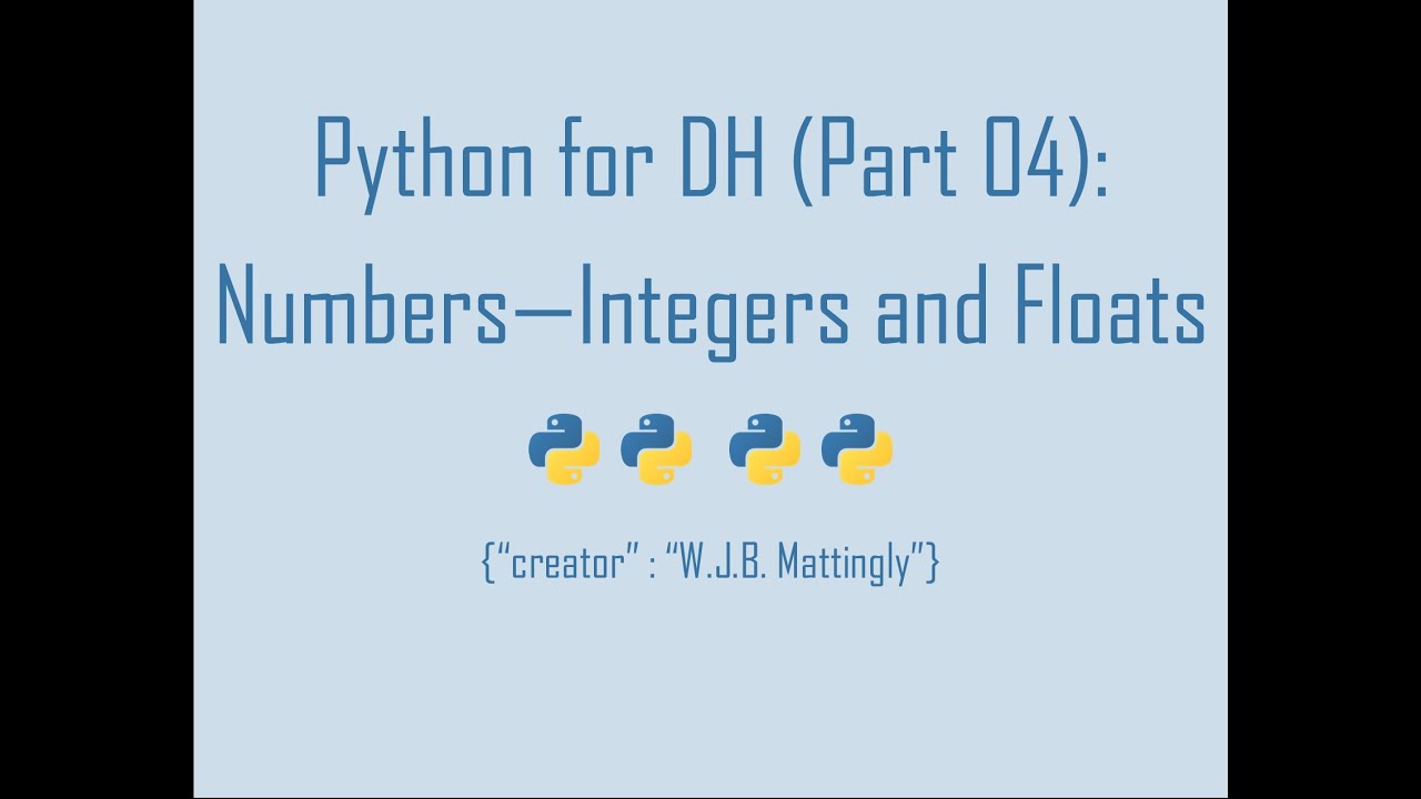 Python for Digital Humanities (04: Numbers - Integers and Floats)