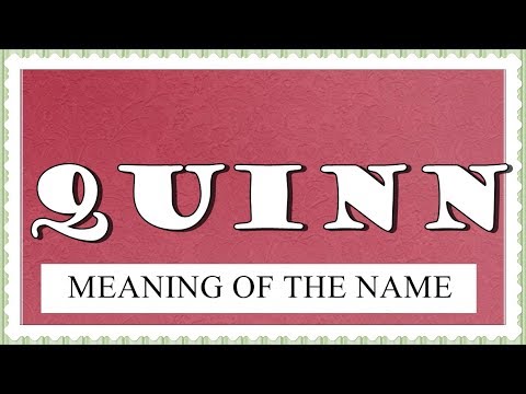 MEANING OF THE NAME QUINN WITH FUN FACTS AND HOROSCOPE