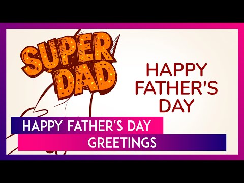 Happy Father's Day 2025 Greetings, Meaningful Quotes, Wishes & Messages To Honour Fatherhood