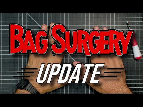BAG SURGERY UPDATE (we're back!)