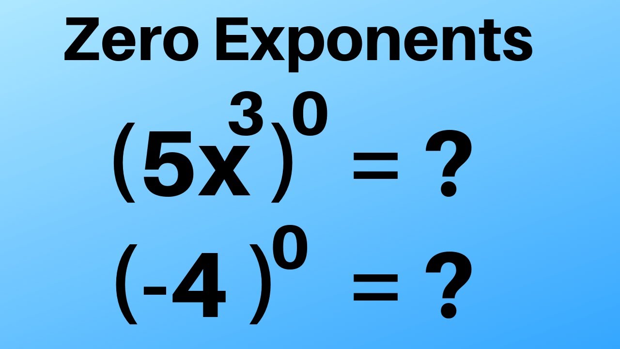 Zero Exponents- Example problems and don't make this mistake!