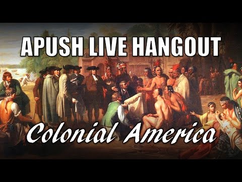 APUSH Colonial America Review (Live Hangout)