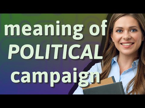 Political campaign | meaning of Political campaign