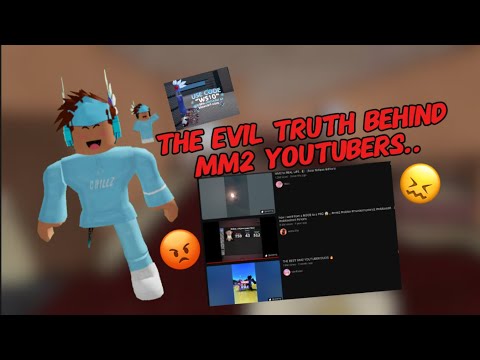THE EVIL TRUTH BEHIND MM2 YOUTUBERS..