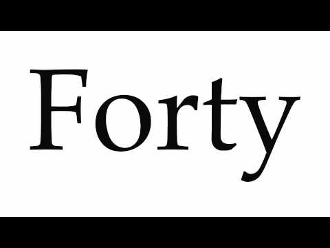 How to Pronounce Forty