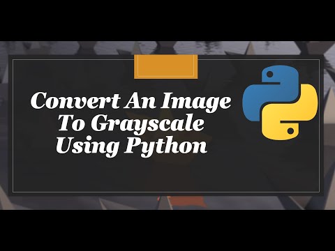 Convert An Image To Grayscale Using Python