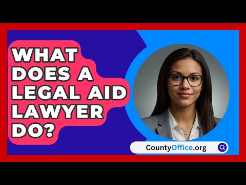 What Does A Legal Aid Lawyer Do? - CountyOffice.org