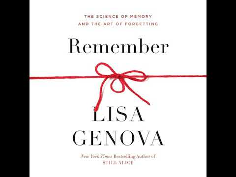 Remember: The Science of Memory and the Art of Forgetting Audiobook by Lisa Genova