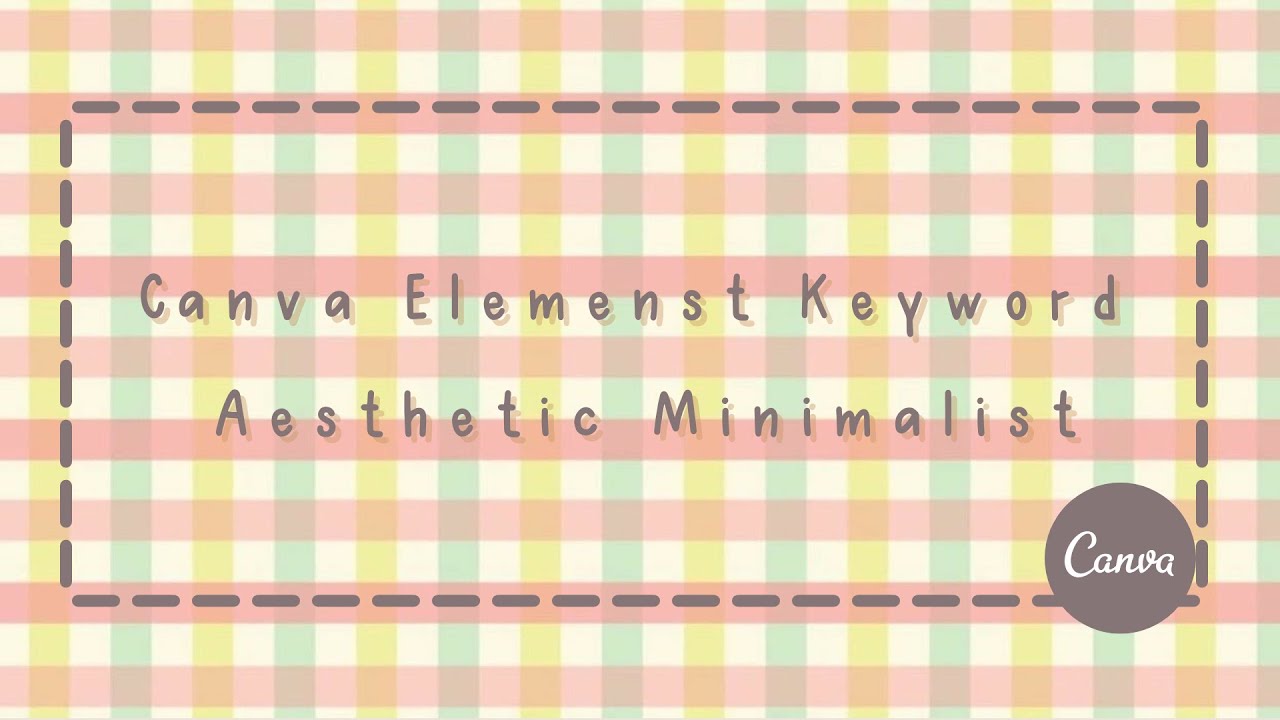 Canva Elements Keywords │Aesthetic│Minimalist│✿𝓝𝓸𝓶𝓷𝓸𝓶𝓼✿