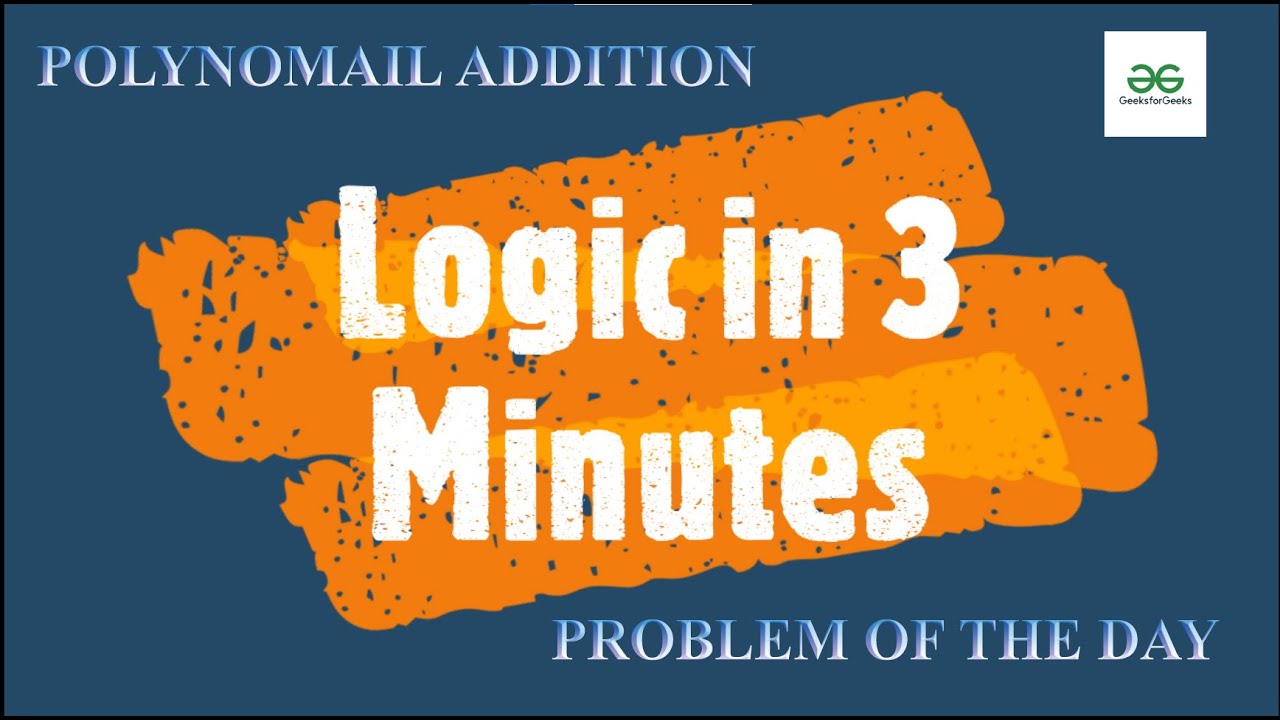 Polynomial Addition : Geeks for Geeks [ Problem of the Day] | Solution