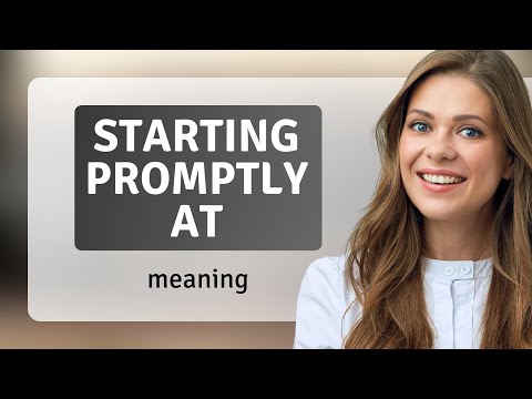 Unlocking Time Phrases: The Secret of "Starting Promptly At"