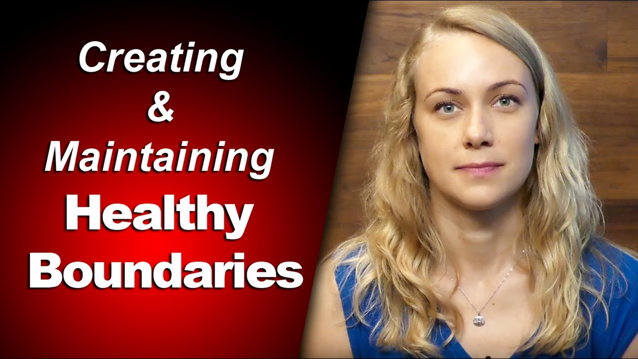 Creating & Maintaining Healthy Boundaries