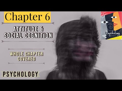 Chapter 6 | Attitude and Social Cognition | Psychology Class 12 | Full Chapter with Explained PPT