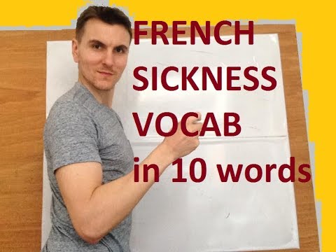 French 'SICKNESS' Vocab in 10 words