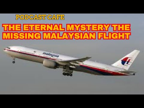 The Eternal Mystery The Missing Malaysian Flight