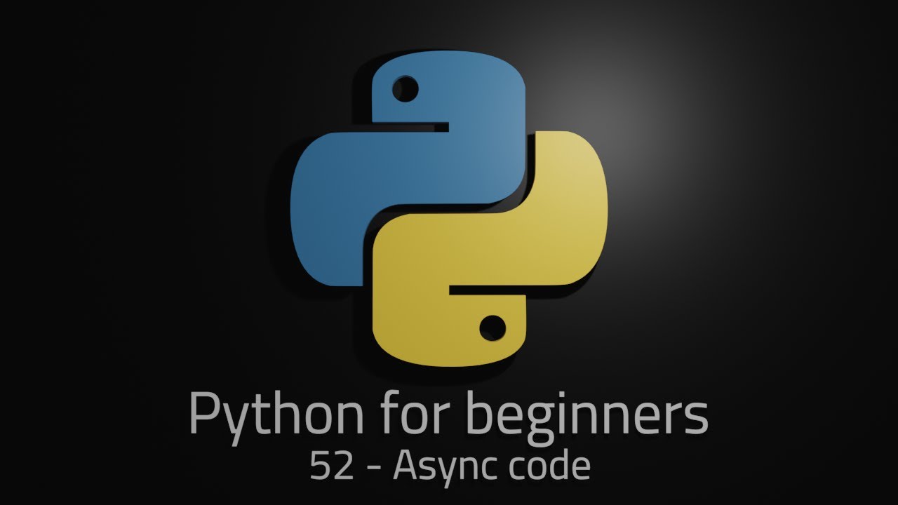 Python 3 - Episode 52 - Async code
