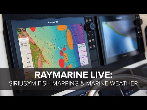 Raymarine Live: SiriusXM Fish Mapping & Weather on Axiom