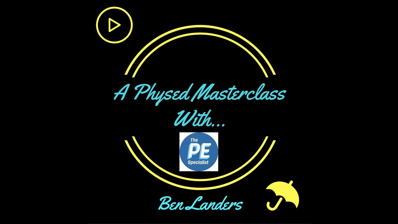 A Physed Masterclass With...The PE Specialist, Ben Landers