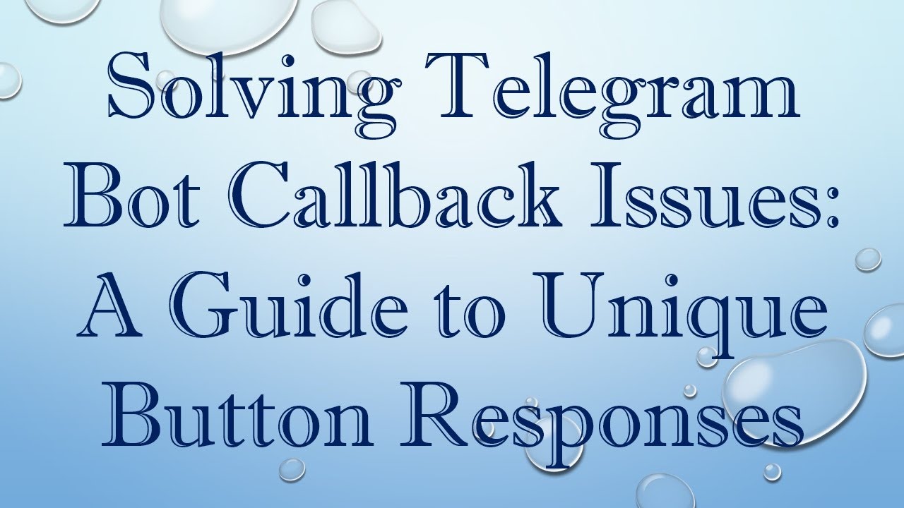 Solving Telegram Bot Callback Issues: A Guide to Unique Button Responses