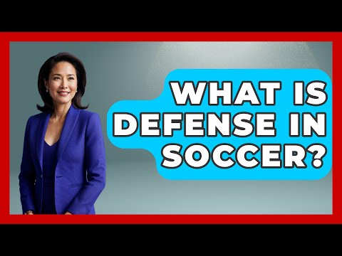 What Is Defense In Soccer? - The Sport Xpert