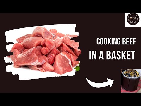 How to cook Beef from a fireless cooker Basket