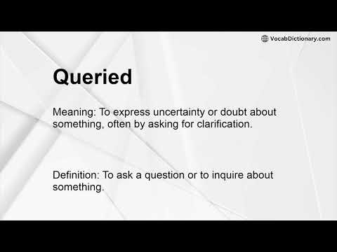 Queried Meaning