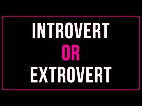 Are you INTROVERT or EXTROVERT? (personality test/quiz)