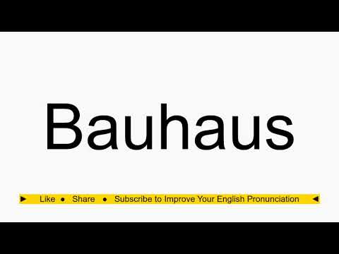 How to pronounce Bauhaus