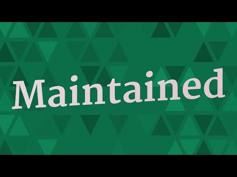 MAINTAINED pronunciation • How to pronounce MAINTAINED