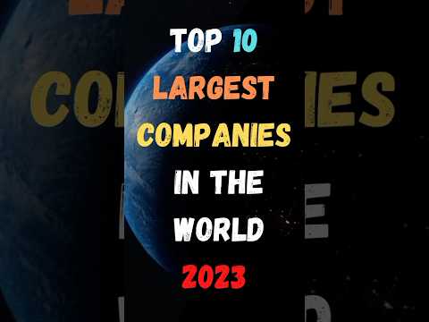 Top 10 Largest Companies In The World 2023 #top #shorts #2023 #largest #companies@aurfacts