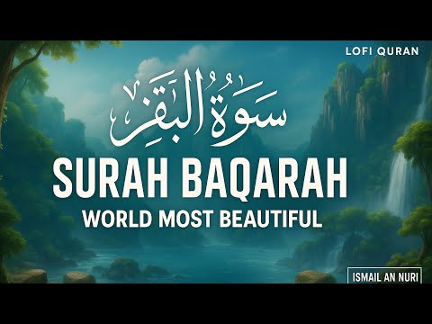 Surah Al Baqarah Full سورة البقره | Heart Touching Recitation | PROTECT YOURSELF FROM EVIL |