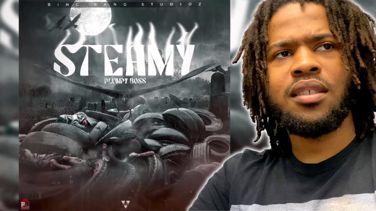 Plumpy Boss - Steamy (Audio) REACTION