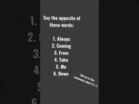 Say the Opposite of These Words