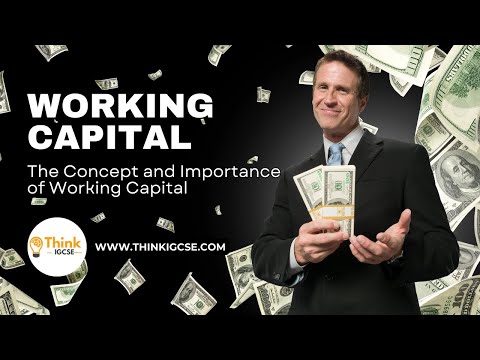 The Concept and Importance of Working Capital | ThinkIGCSE.com