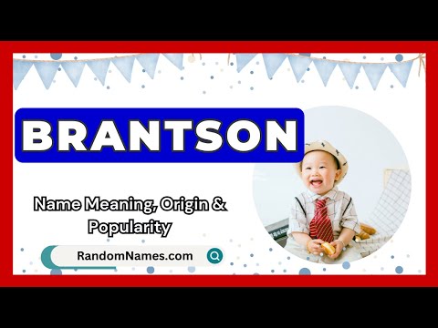 Brantson - Baby Boy Name Meaning, Origin & Popularity - RandomNames.com