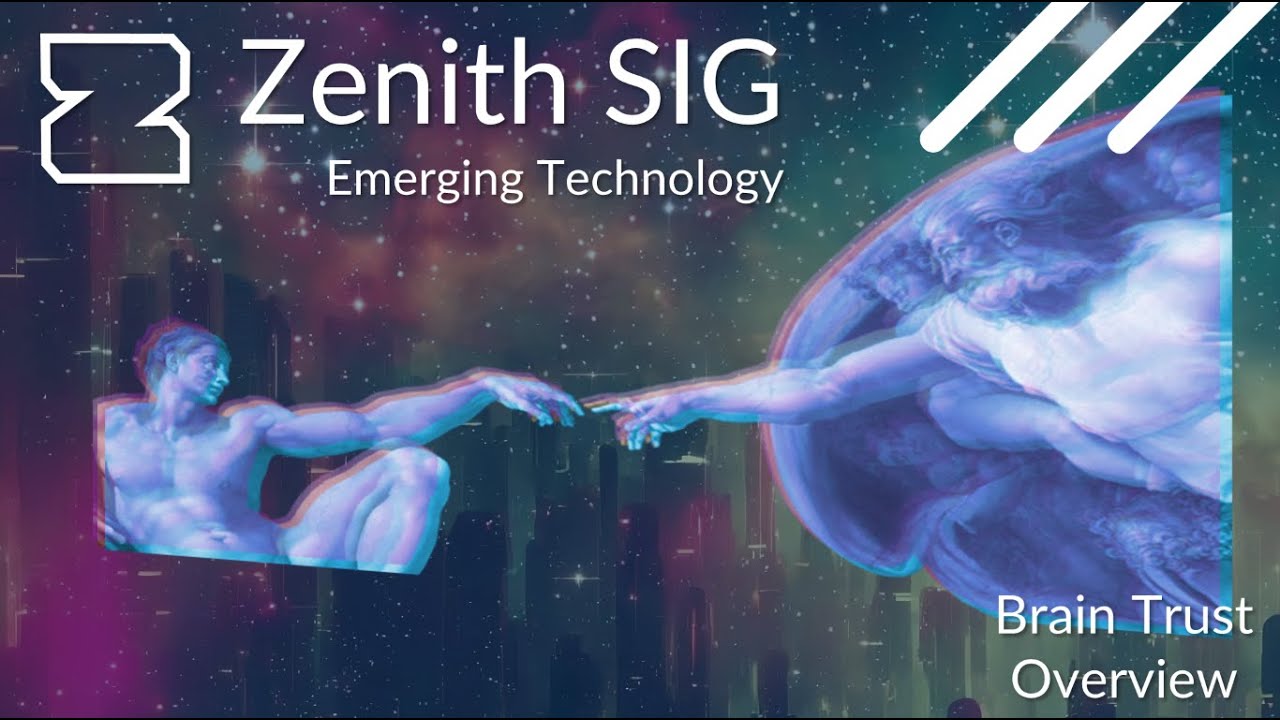 Zenith SIG | Brain Trust Overview