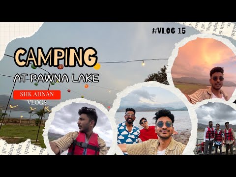Camping At Pawna Lake⛺️ | Pune | Shk Adnan Vlogs