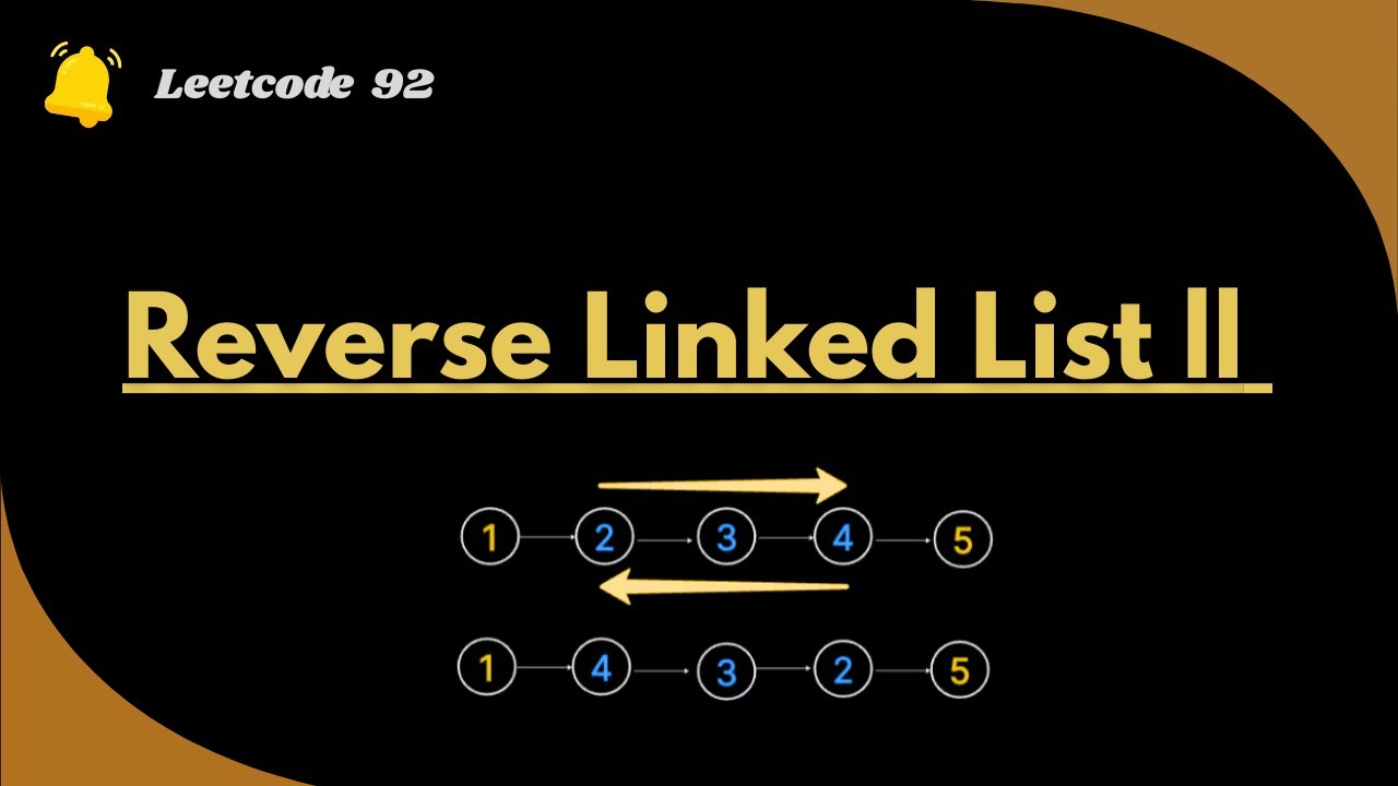Reverse Linked List II - Leetcode 92  | Java + Step-by-Step Guide |Data Structures & Algorithms