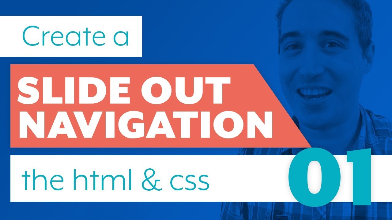 How to code a slide out navigation | Part 1: The HTML & CSS
