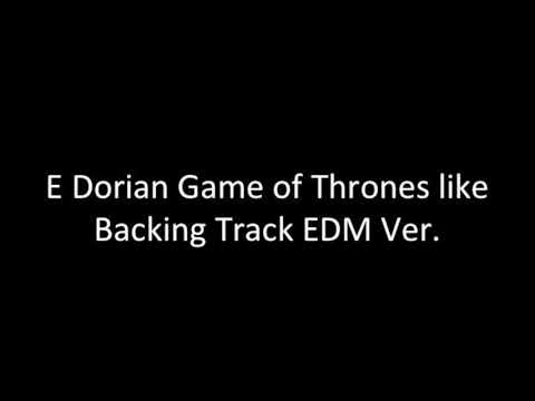 E Dorian Game of Thrones like Backing Track EDM Ver