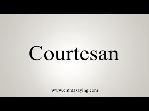 How To Say Courtesan
