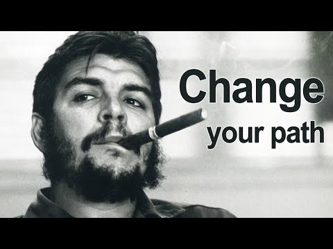 Change your path: Che Guevara Best Quotes