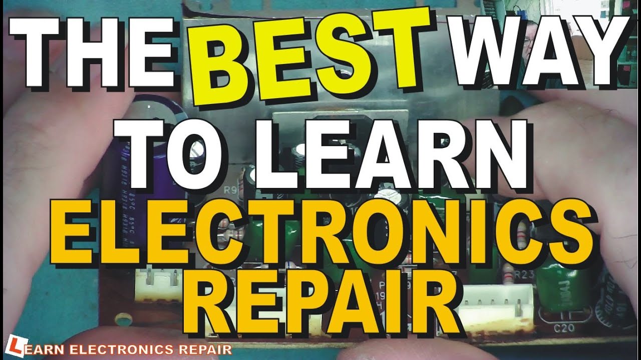 The BEST Way To Learn Electronics Repair