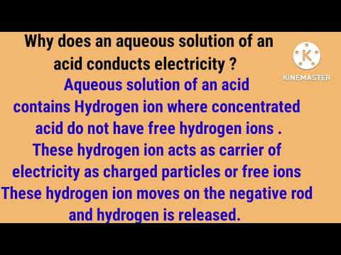 Why aqueous solution of an acid conducts electricity?