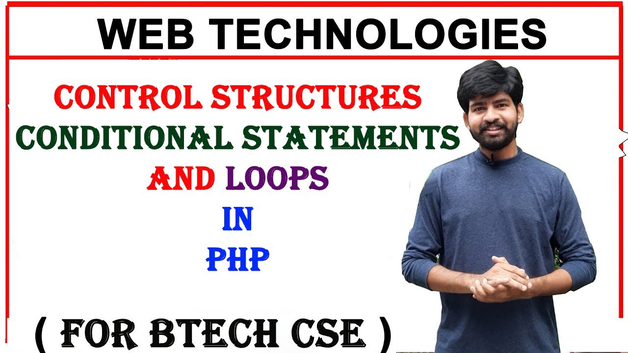 control structures in php || conditional statements and control loops in php || web technologies