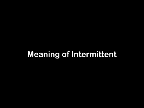 What is the Meaning of Intermittent | Intermittent Meaning with Example